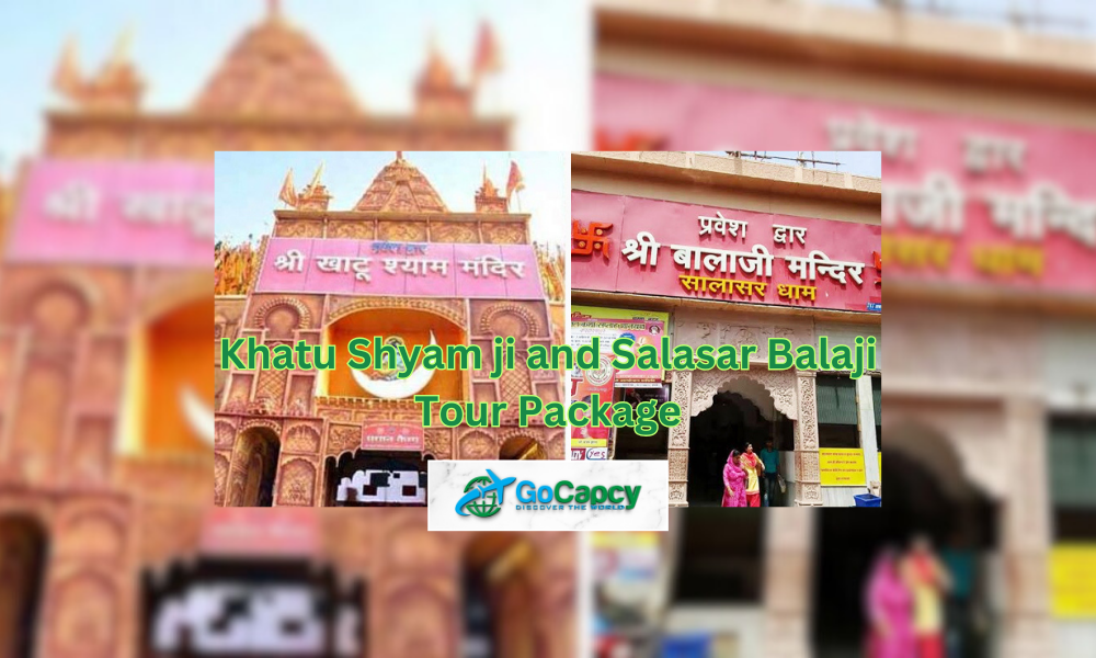 Khatu Shyam ji and Salasar Balaji Tour Package – GoCapcy
